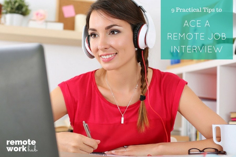 9 Practical Tips to Ace a Remote Job Interview - Remote Work Hub