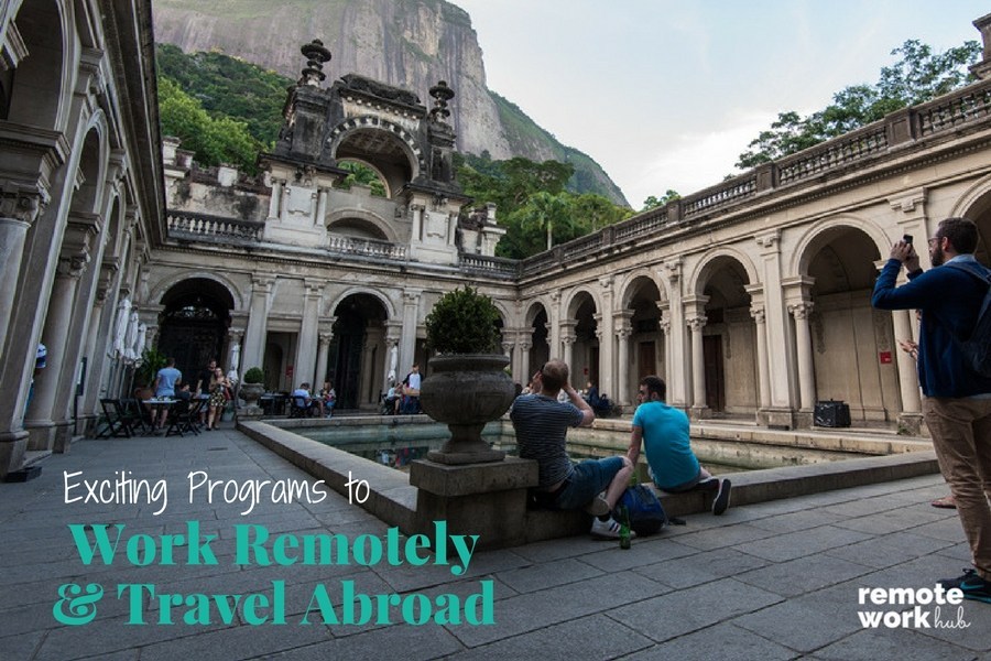 Exciting Programs to Work Remotely and Travel Abroad - Remote Work Hub